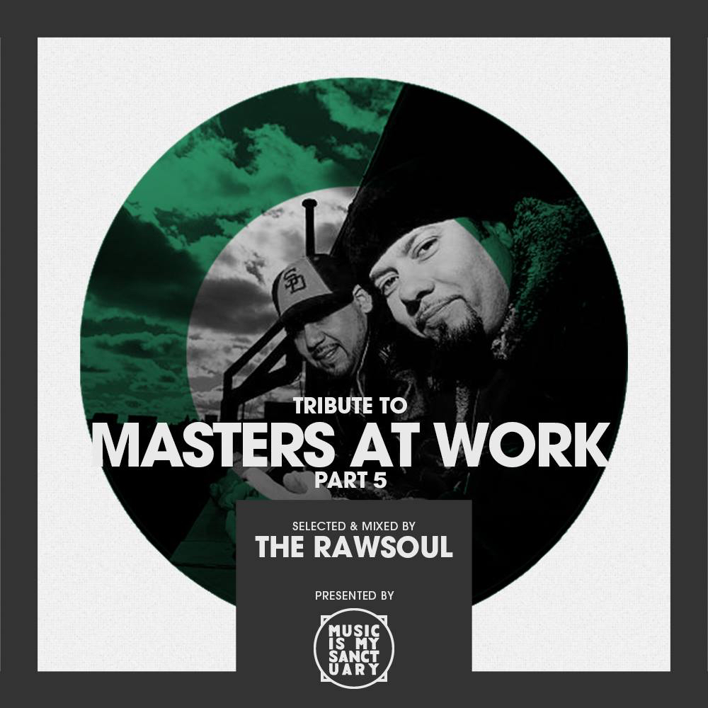 Tribute to Masters At Work (Pt. 5) - Mixed & Selected by The RawSoul ...